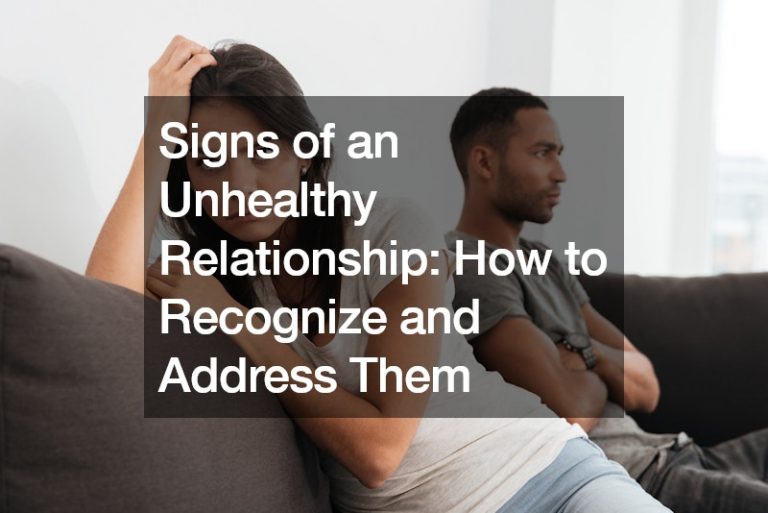 Signs of an Unhealthy Relationship How to Recognize and Address Them ...